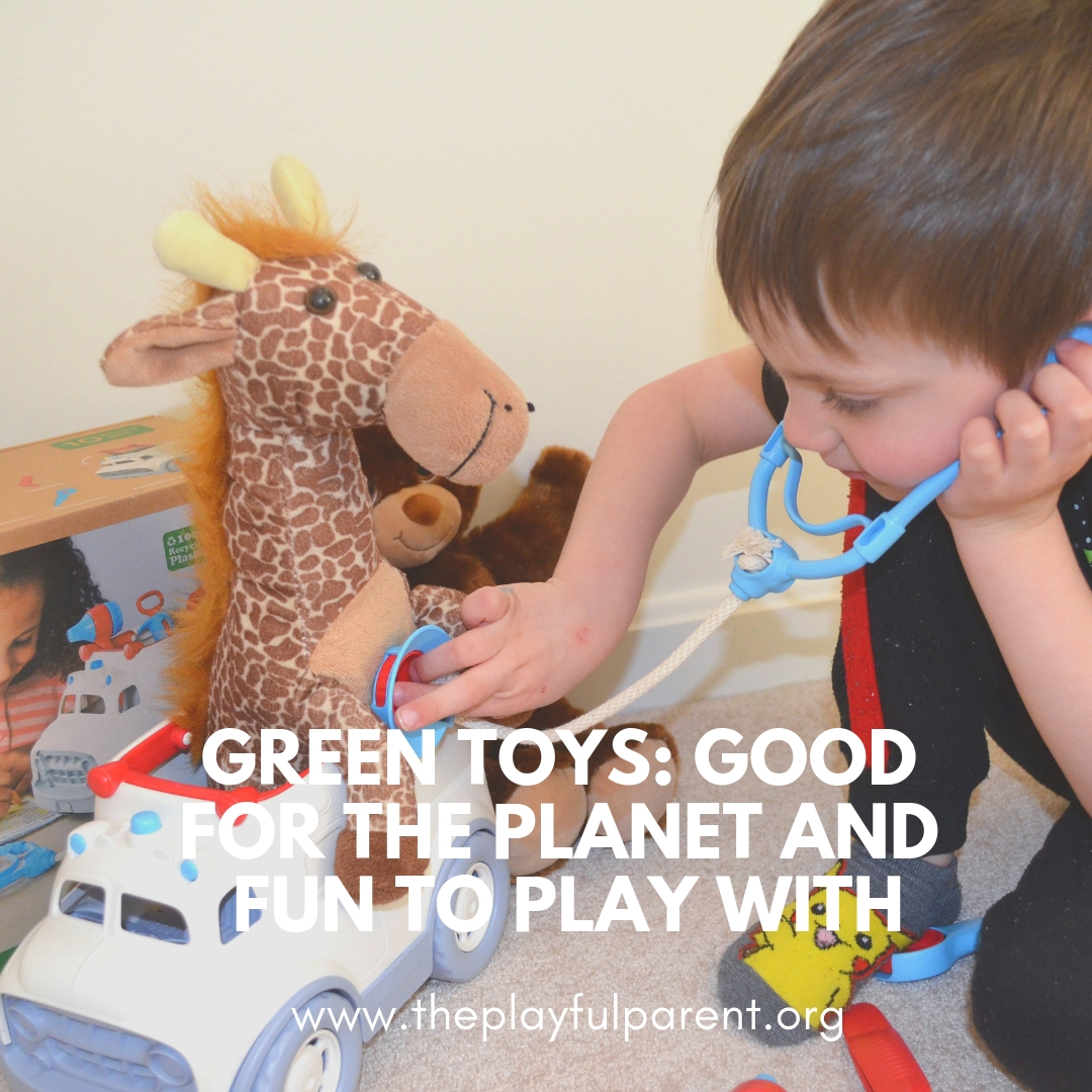 GREEN TOYS: GOOD FOR THE PLANET AND FUN TO PLAY WITH